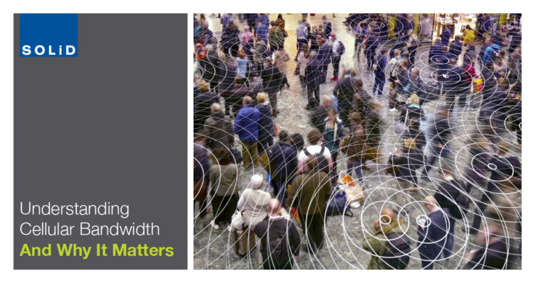 What is Cellular Bandwidth and Why It Matters? | SOLiD