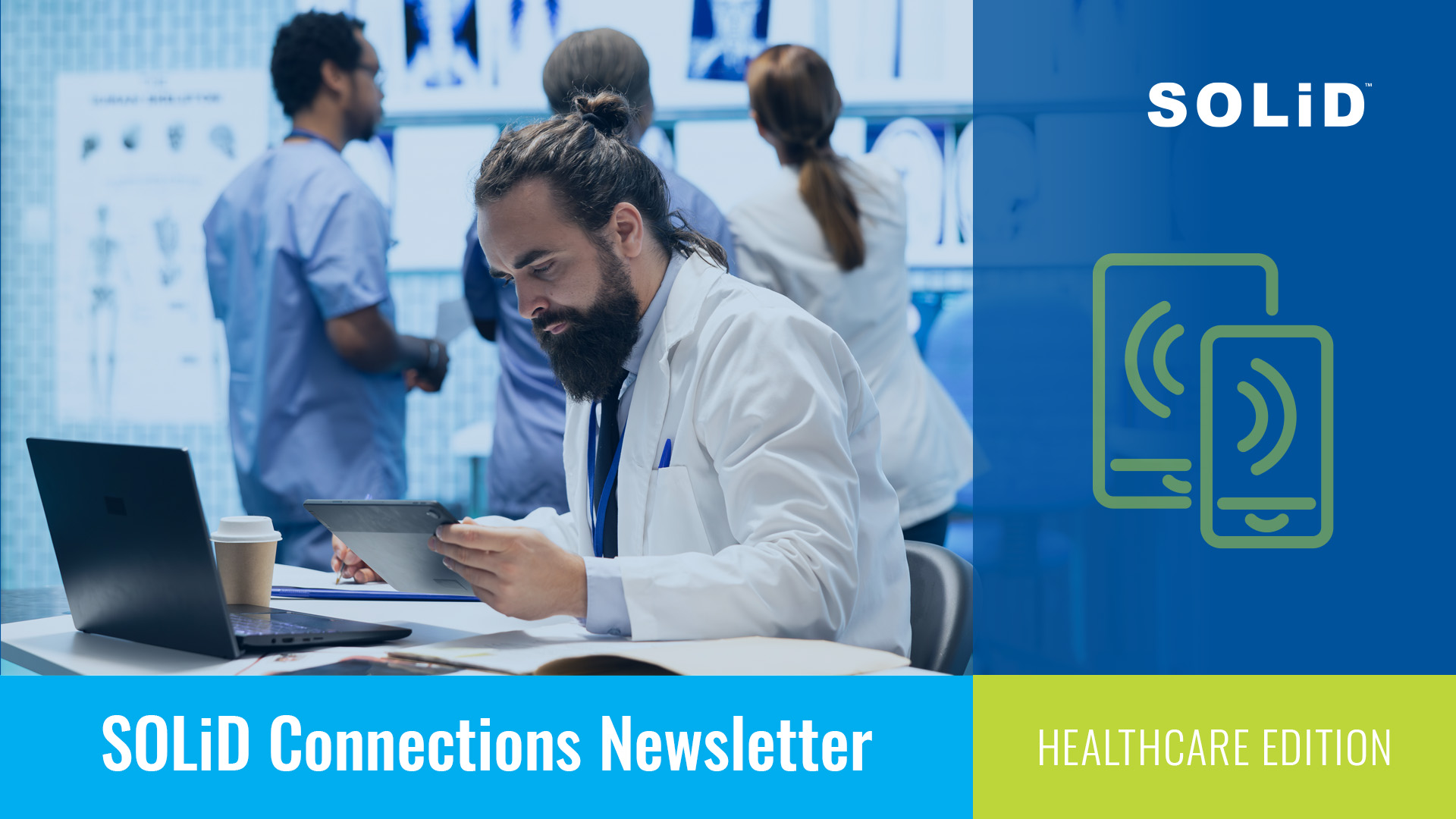 SOLiD Connections Newsletter: Healthcare Edition - SOLiD
